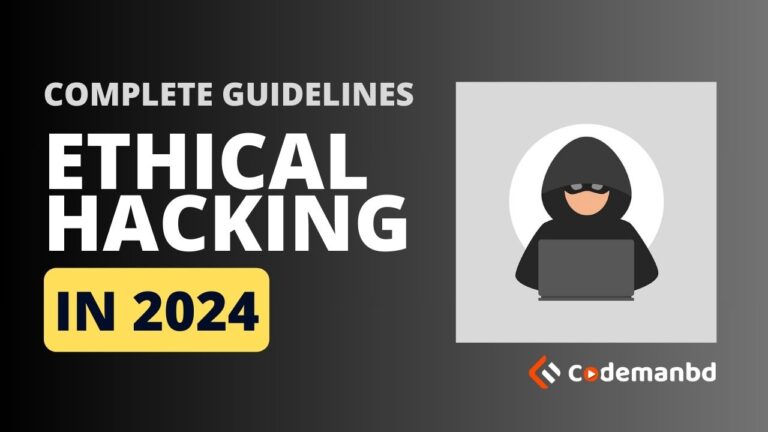 A Complete Guide to Ethical hacking in 2025 - CodemanBD